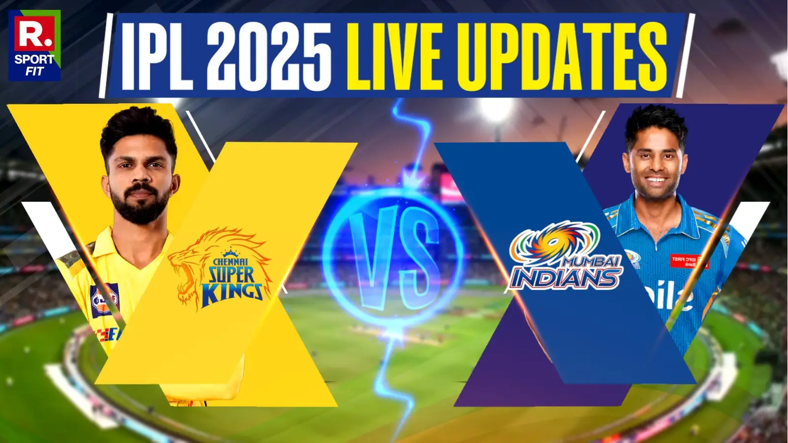CSK vs MI IPL 2025 Live Score: The Battle Of Arch-Rivals In Chennai's Anbuden Aka The Iconic And ...
