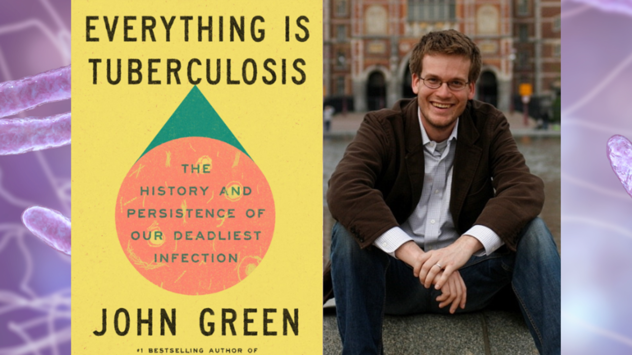 John Green’s ‘Everything Is Tuberculosis’ Explores The Disease’s Stigma ...
