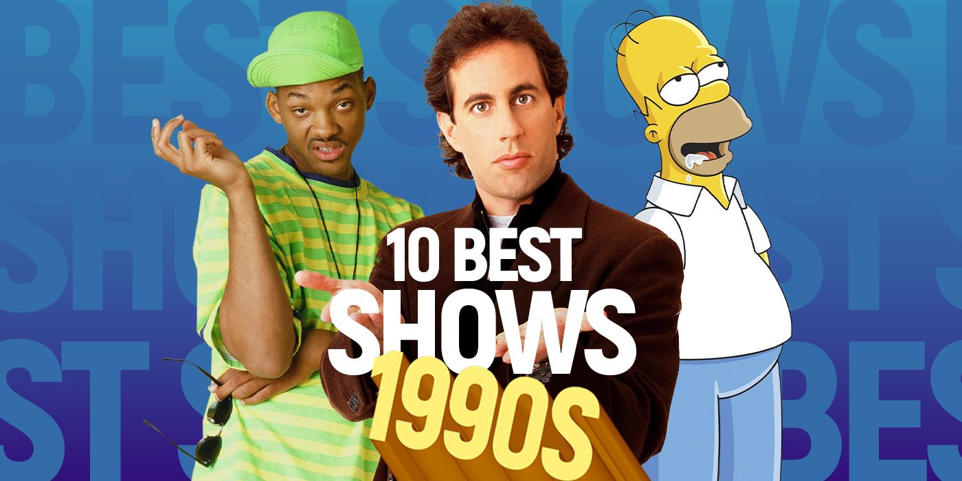 10 Best '90s Shows, Ranked