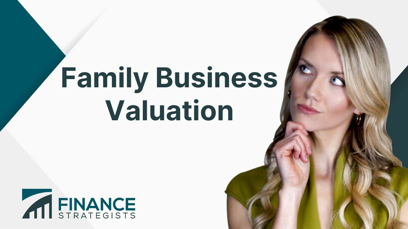 Family Business Valuation | Definition, Types, and Best Practices