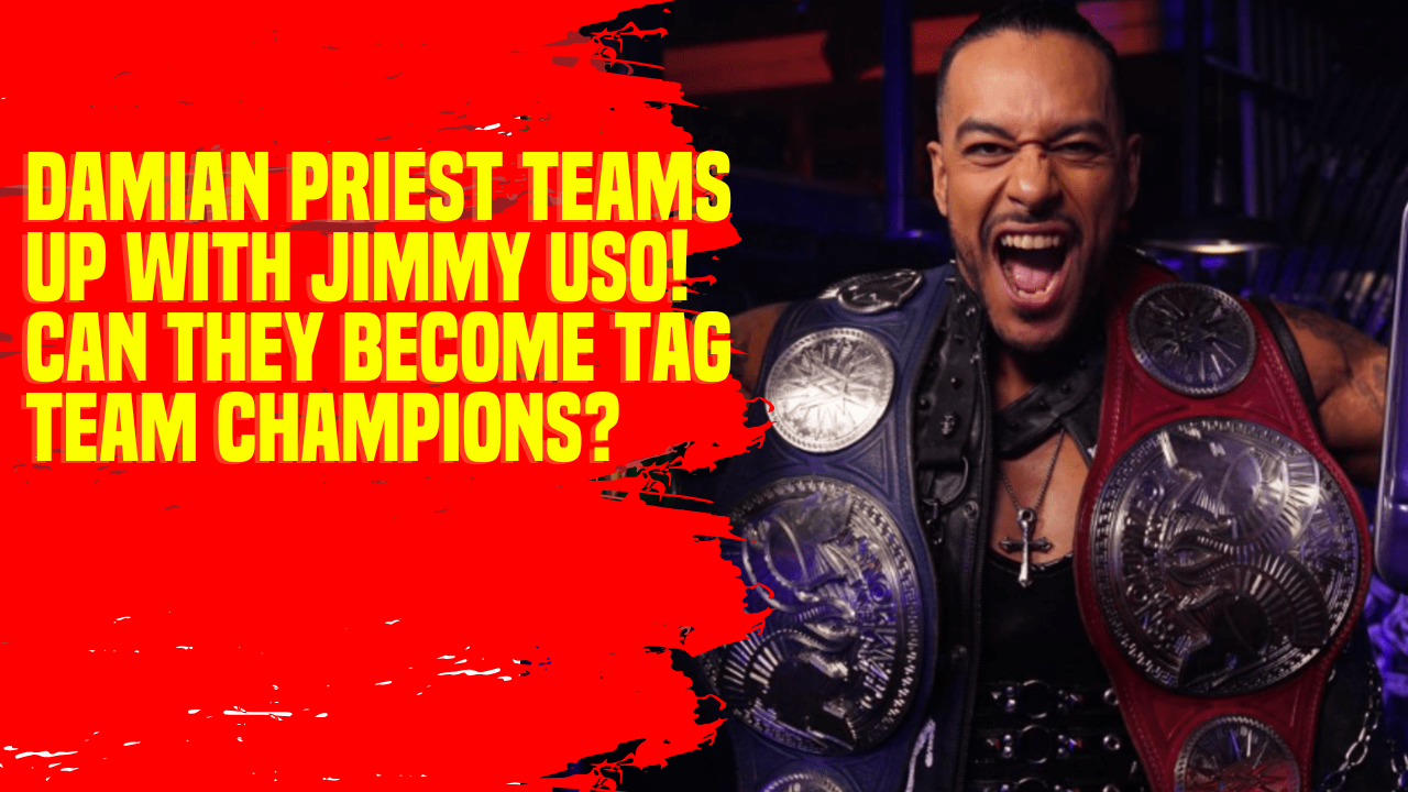Damian Priest Teams Up with Jimmy Uso! Can They Become Tag Team ...