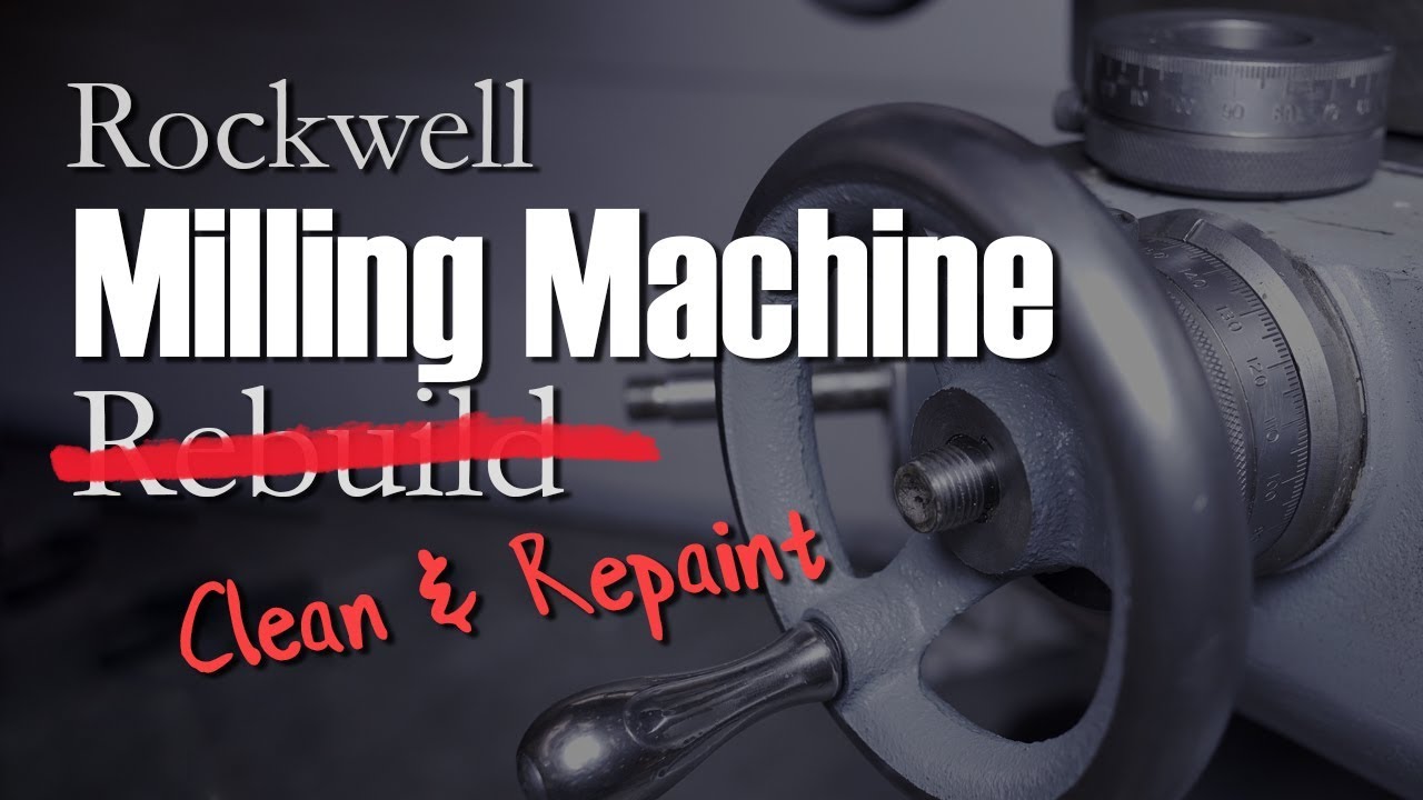 Rockwell Mill Clean/Repaint