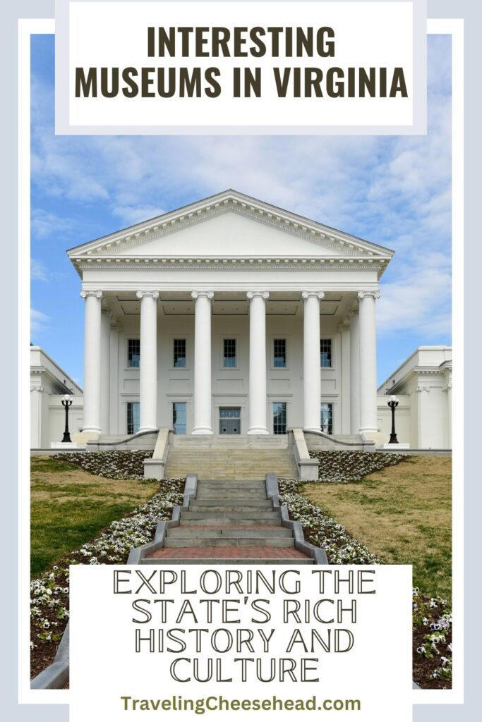 Interesting Museums in Virginia: Exploring the State's Rich History and ...