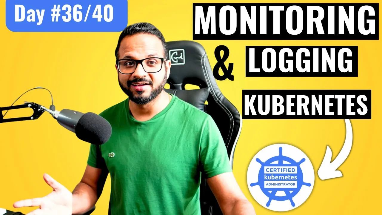 Day 36/40: Kubernetes Logging and Monitoring - Certified Kubernetes ...
