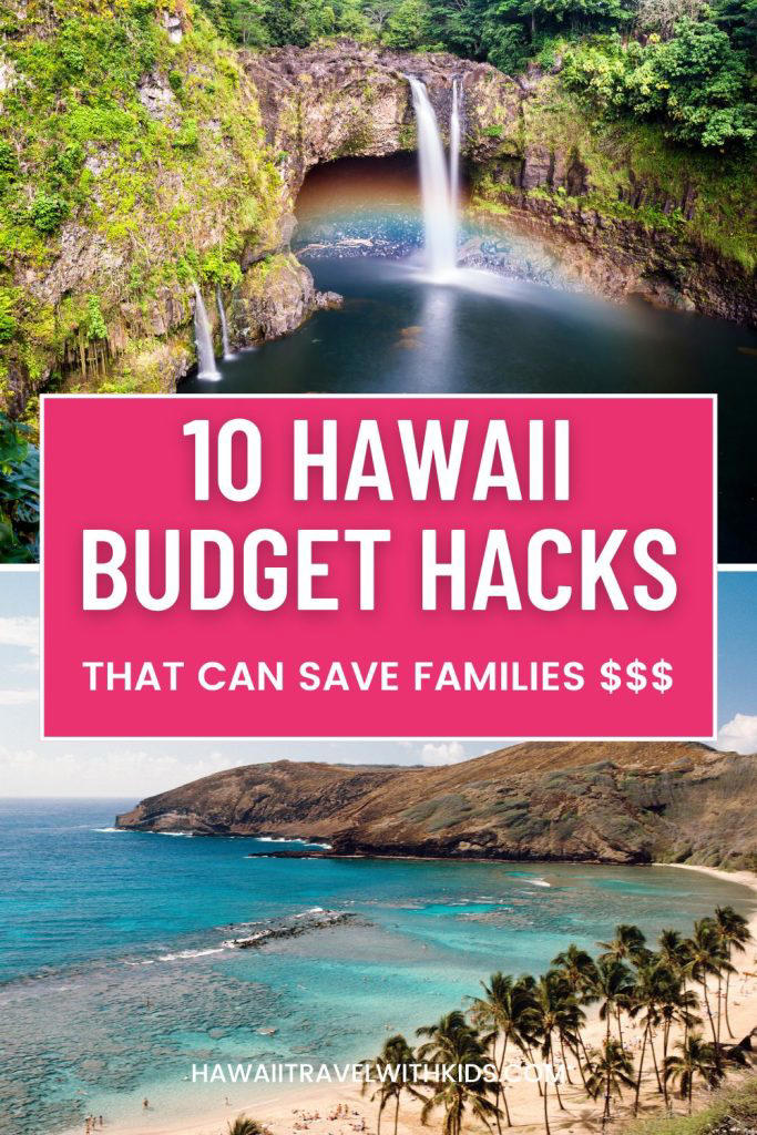 10 Hawaii Travel Hacks for Families on a Budget