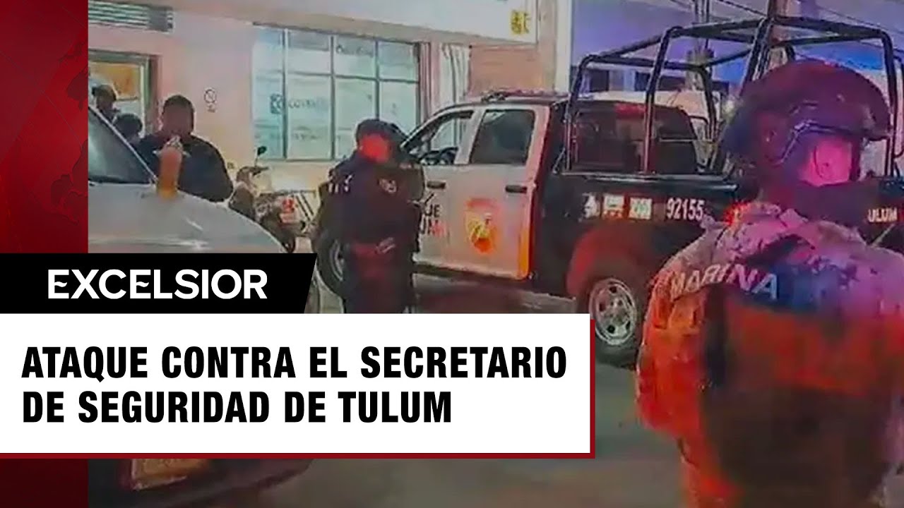 Confirman ataque contra el secretario de seguridad municipal de Tulum