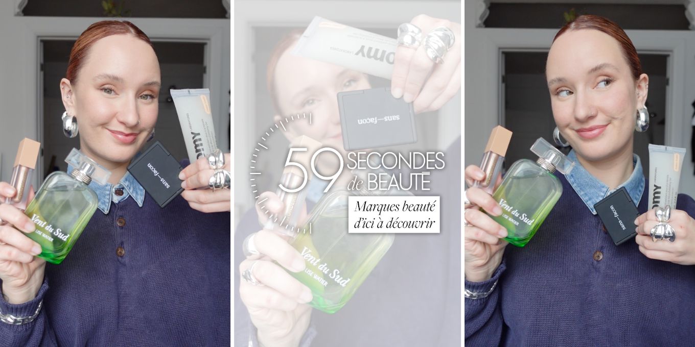 59 secondes de beauté: 5 marques locales qu’on aime