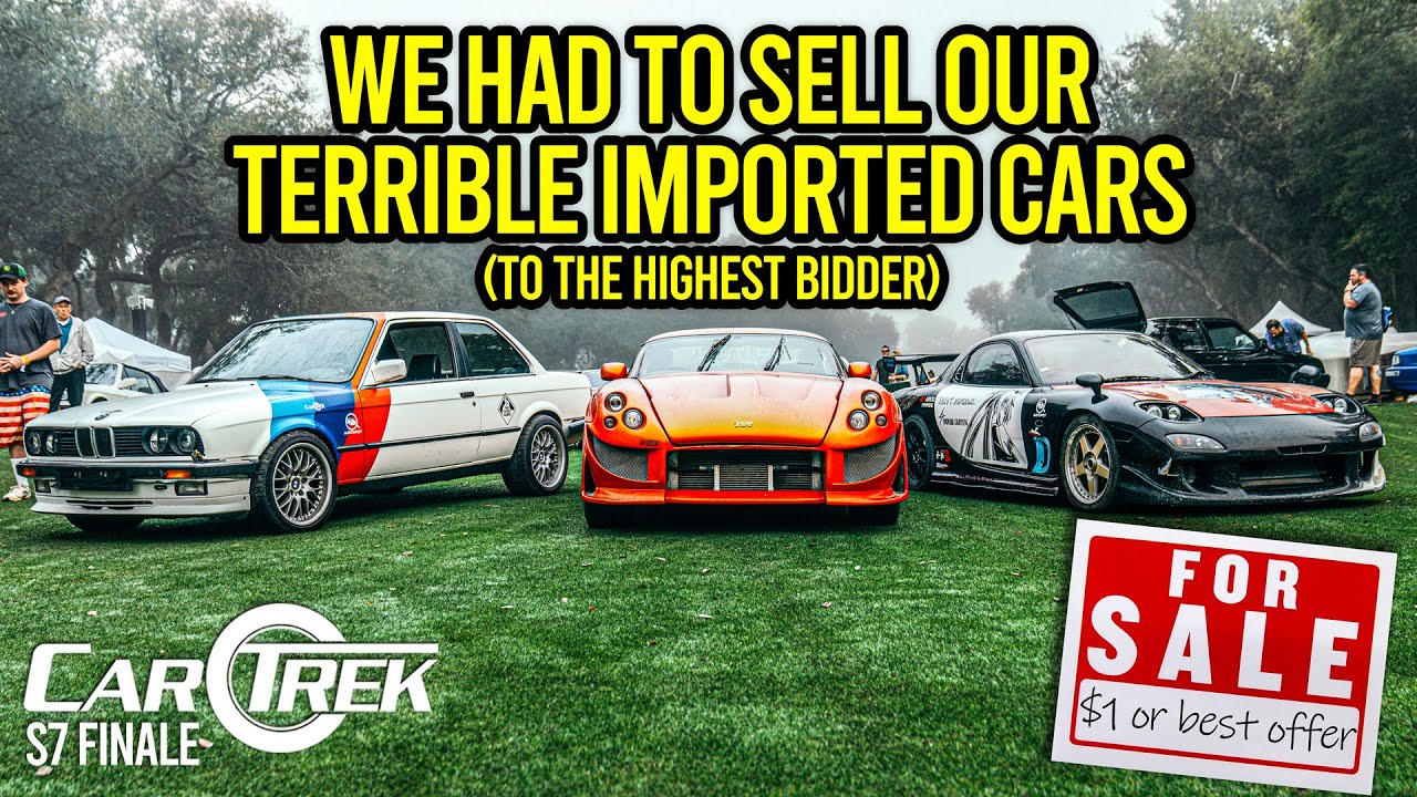 We Had To Sell Our Terrible Imported Cars To The Highest Bidder