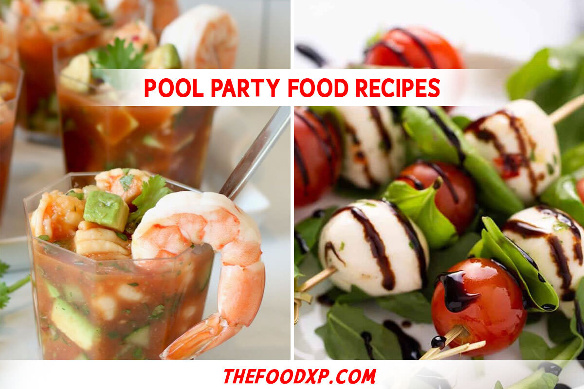 9 Easy And Delicious Pool Party Food That You Must Try