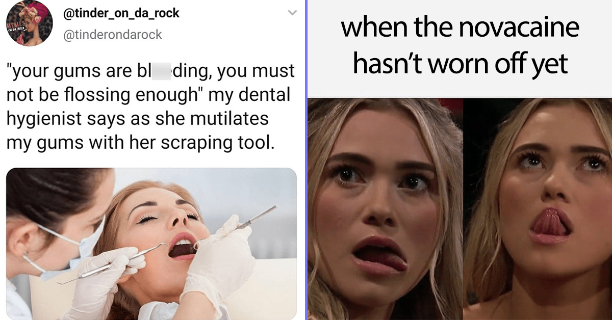 40 Funny Dentist Memes For People Who Only Start Flossing The Week Before An Appointment