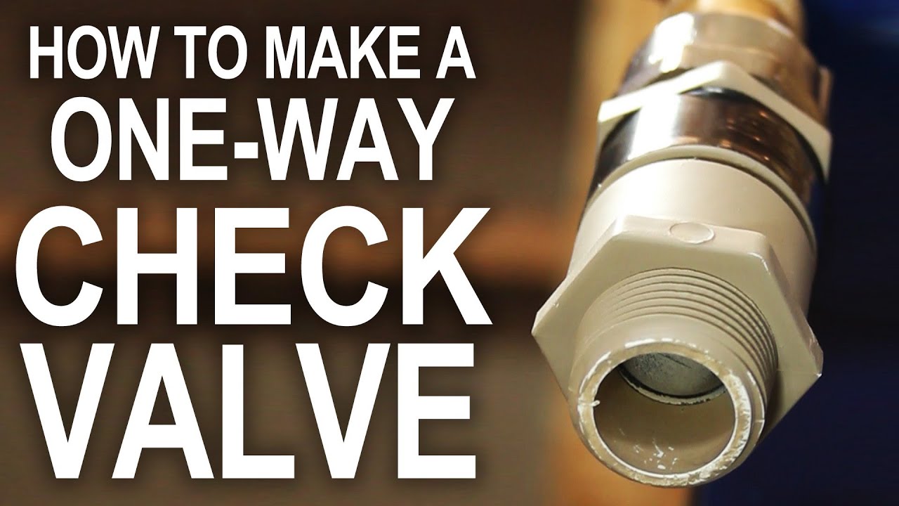 Make a one-way check valve cheap and simple