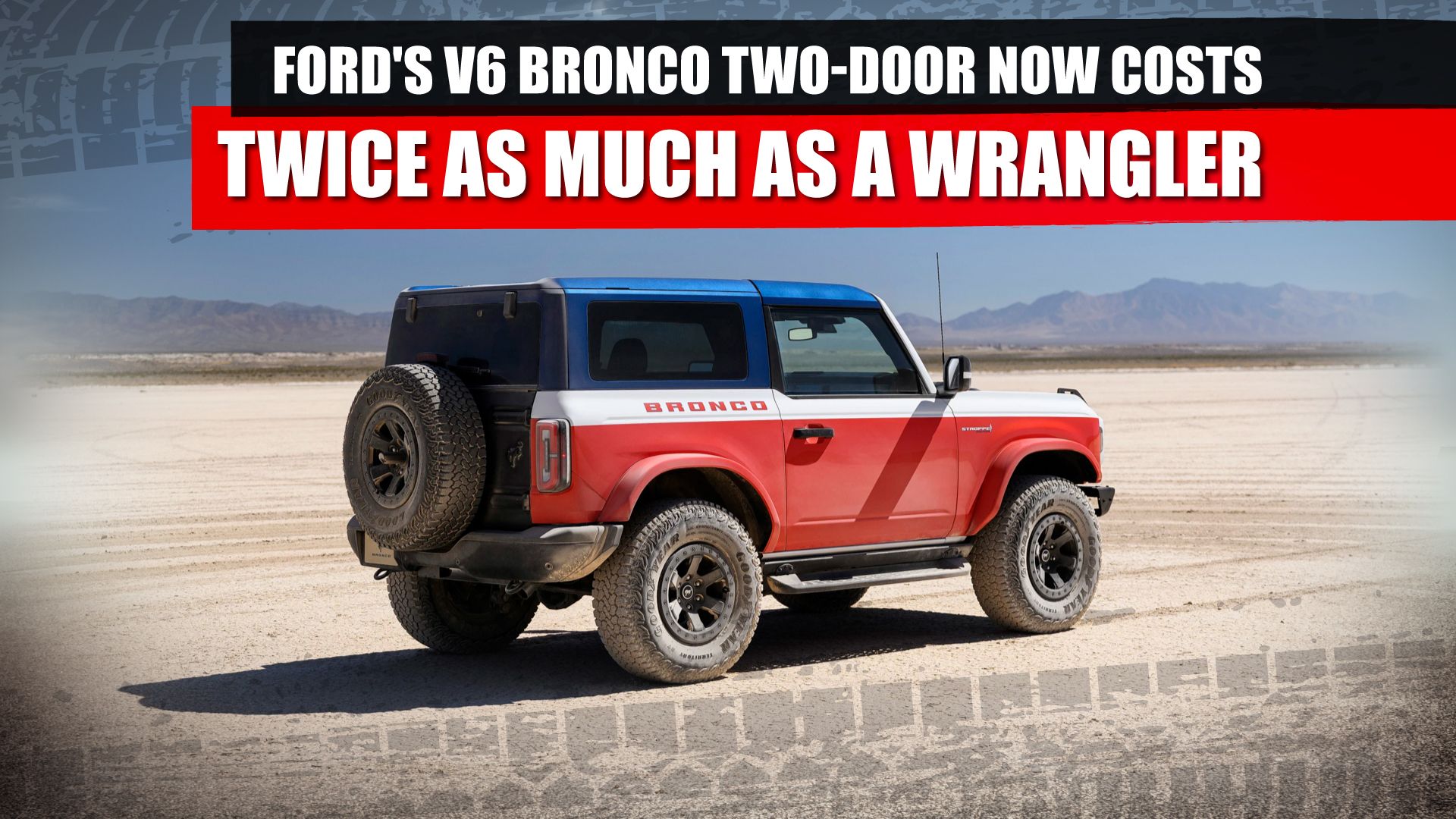Ford Bronco Lineup Downsizes To Make V6 Asking Price More Expensive