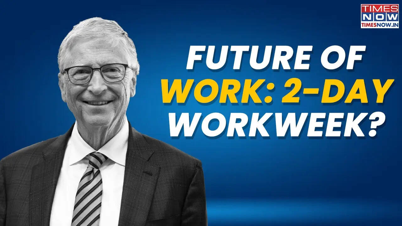 Can 2-Day Workweek Be A Reality? Microsoft Founder Bill Gates Says It's ...