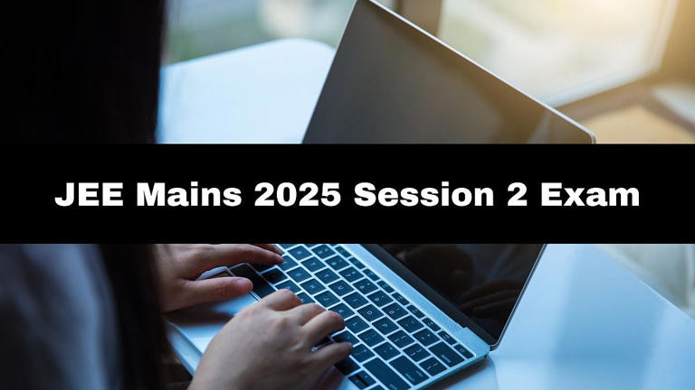 JEE Mains 2025 Session 2 Exam For B.E, B.Tech Paper Begins Today; Check ...