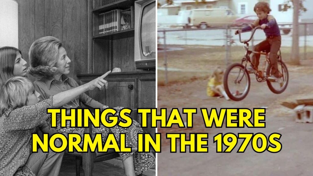 28 Things That Were Normal in the 70s But Seem Wild Today