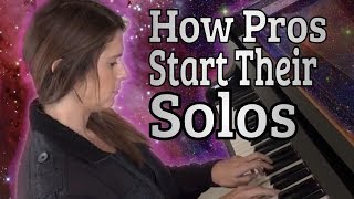 How the Pros Start Their Solos - Without Giving It All Away