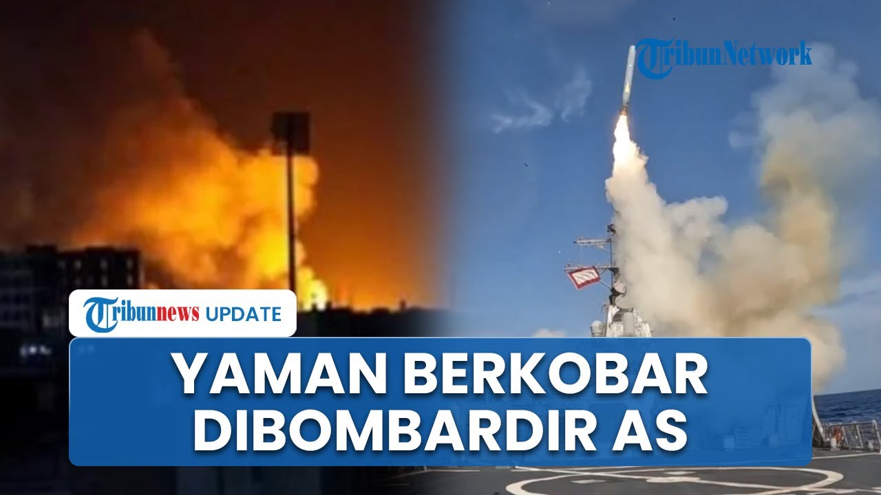 Yaman Meledak Hebat Dibombardir Serangan Udara AS, Api Berkobar hingga ...