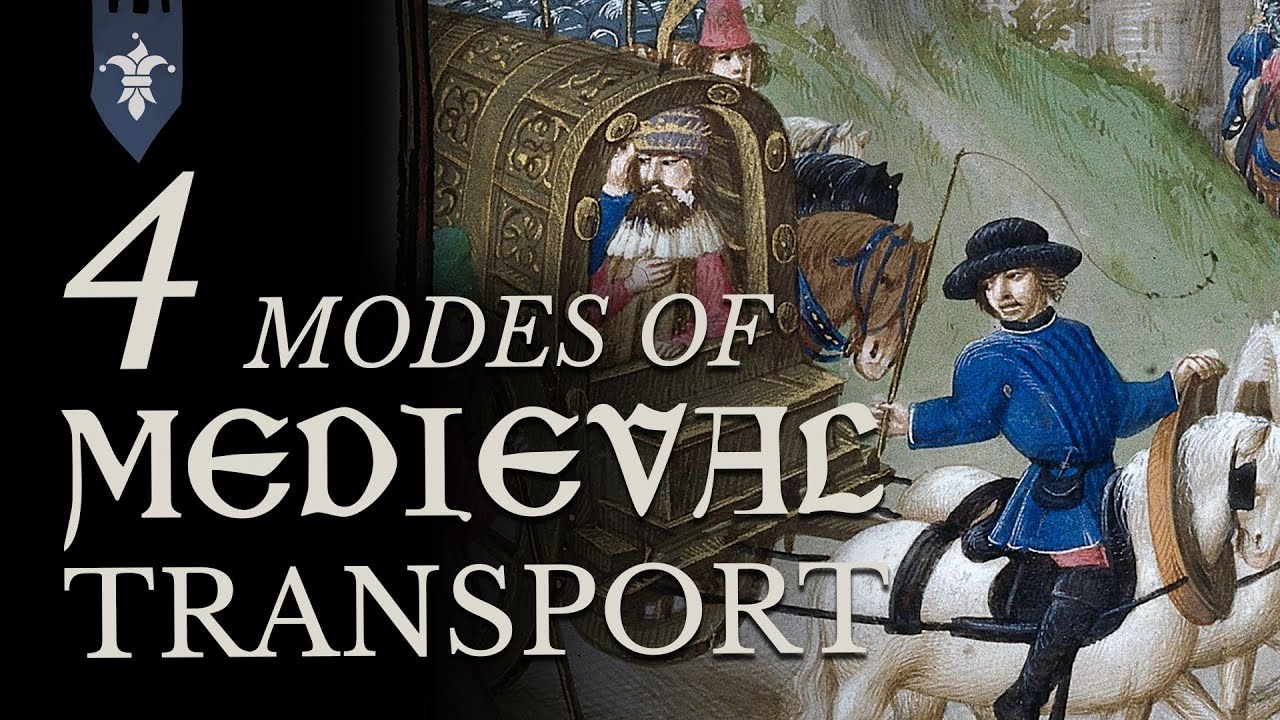 4 Modes of Transportation in the Middle Ages