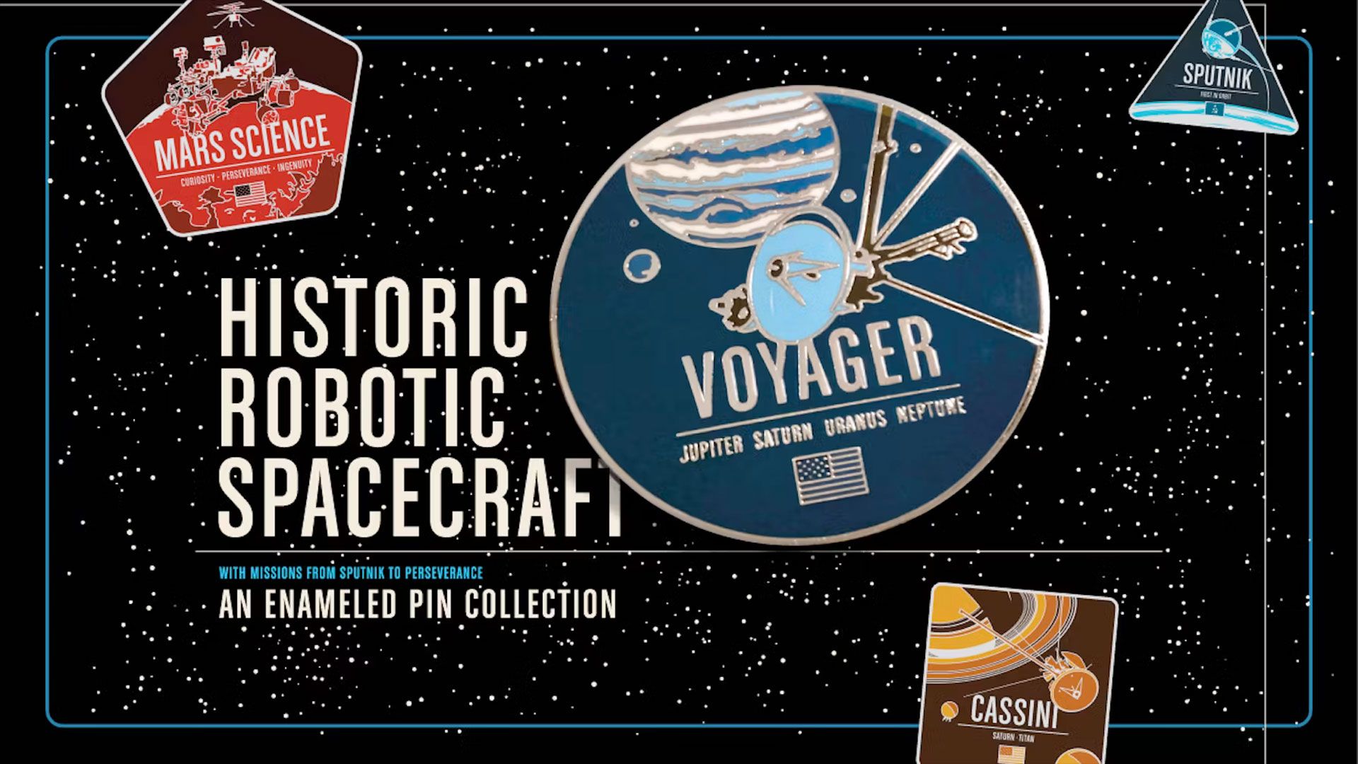Voyager, Sputnik and more: New collectible pins celebrate humanity's robotic space explorers
