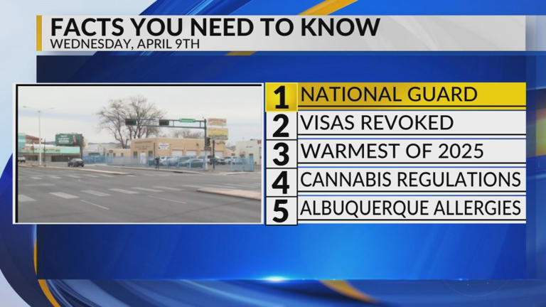 KRQE Newsfeed: National Guard, Visas revoked, Warm weather, Cannabis ...