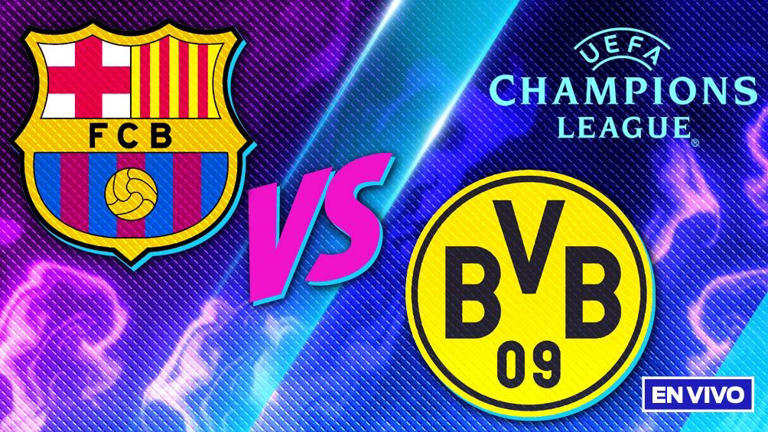 Barcelona vs Borussia Dortmund EN VIVO UEFA Champions League Cuartos de Final Ida
