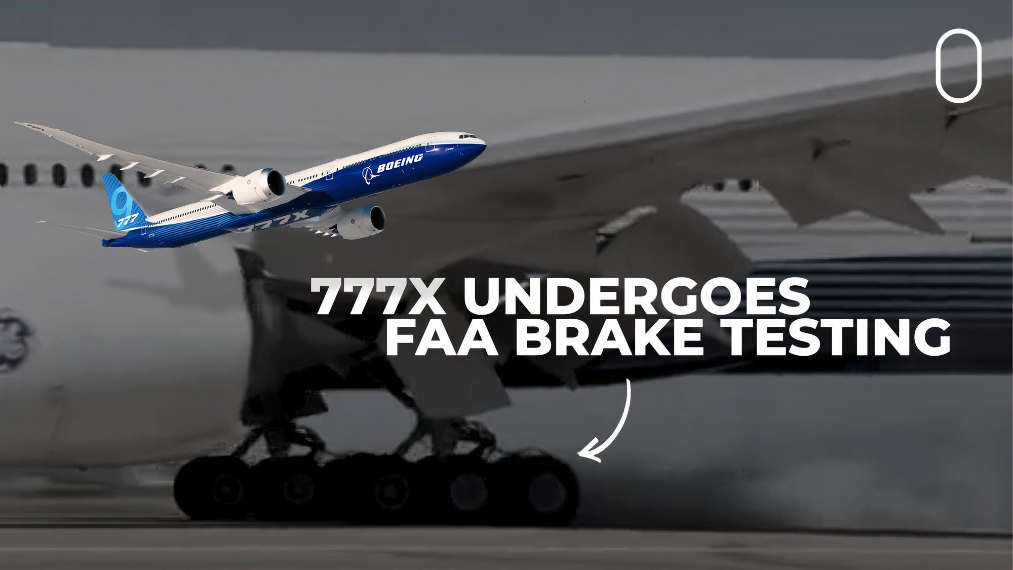 Boeing 777-9 Undergoes Certification Testing Of Braking System