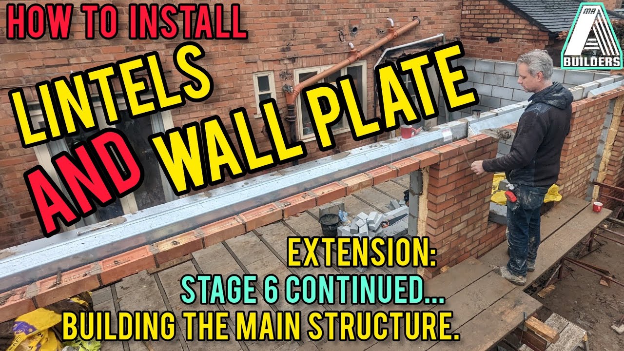 Single Storey Extension Stage 6 Continued...How To Install Lintels and ...