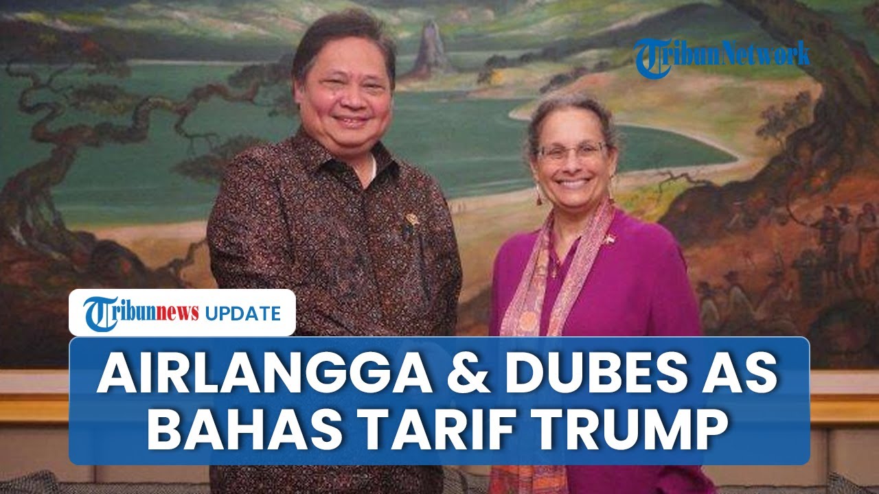 Momen Airlangga & Dubes AS Negosiasi Kebijakan Tarif Donald Trump ...