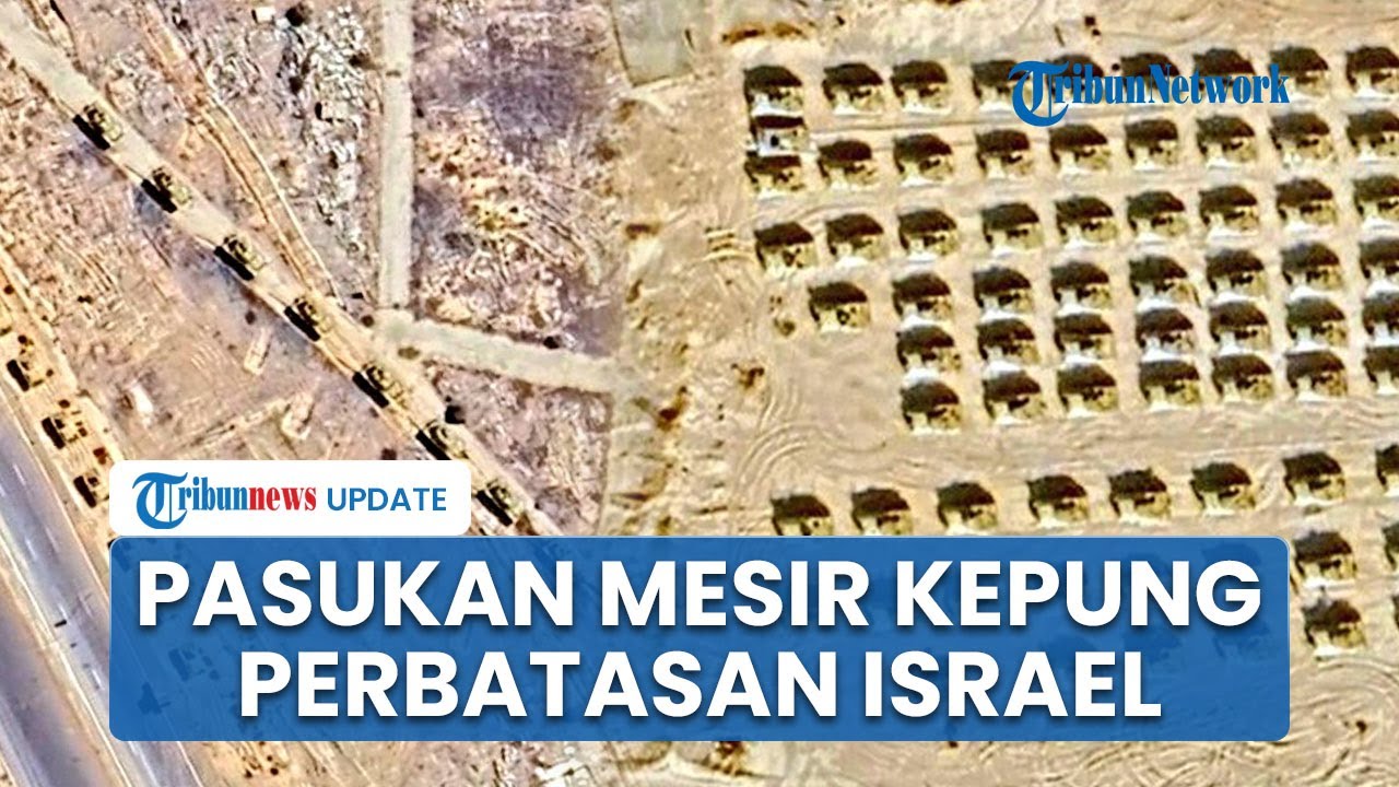 Situasi Mencekam! Tel Aviv Ketar-ketir Mesir Kerahkan Tank Patton & Abrams Kepung Perbatasan Israel