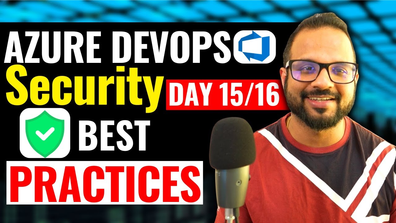 Day 15/16 - Azure DevOps Security Best Practices: What Are Azure DevOps ...