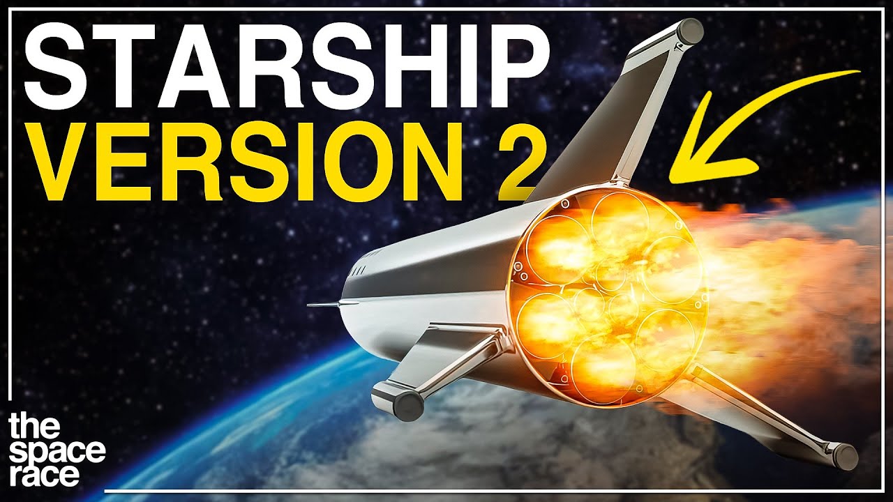 Starship V2: SpaceX’s Next-Gen Rocket Is Here