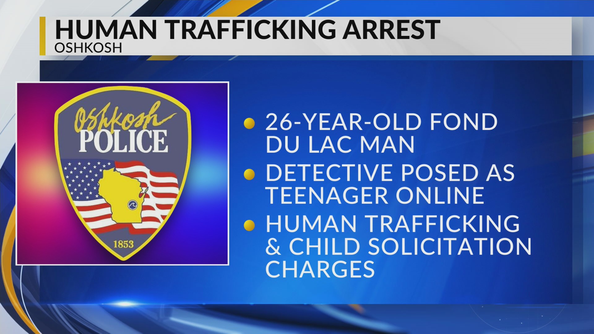 Oshkosh Police Department arrests Fond du Lac man for human trafficking ...