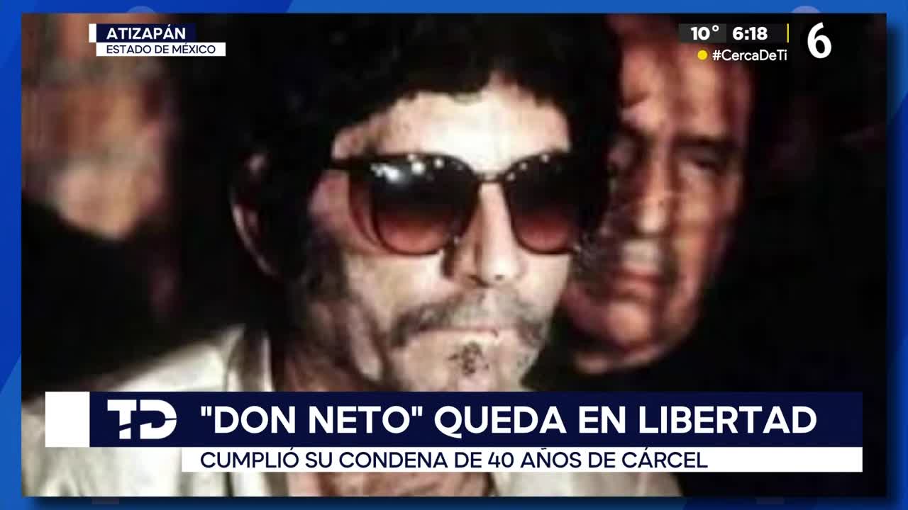 Cumple condena de 40 años en prisión 'Don Neto', exlíder del Cártel de ...