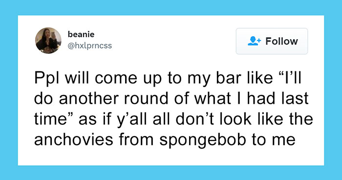 29 Bartenders Share The Worst Things Customers Do