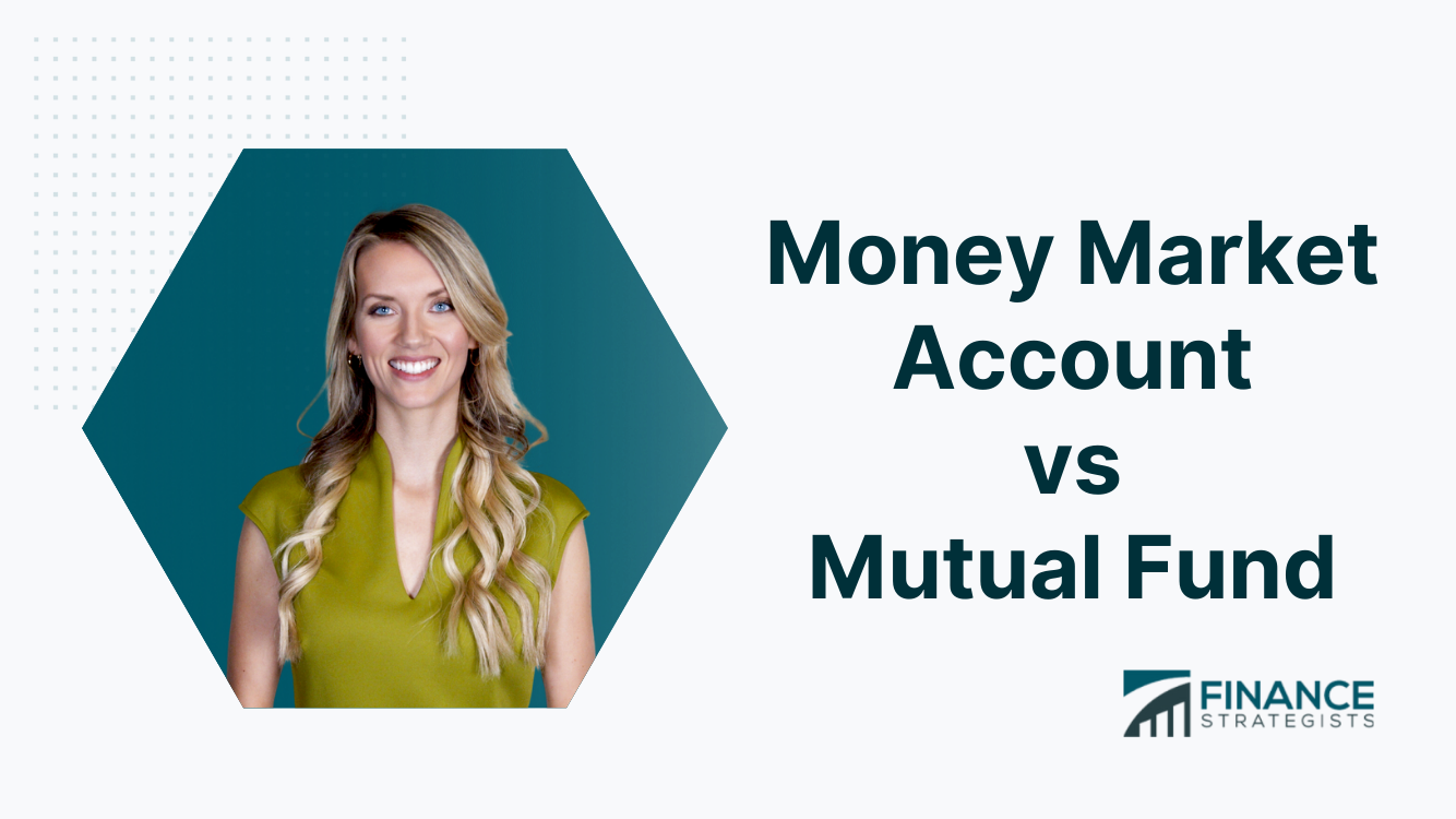 Money Market Account vs Mutual Fund | Definition & Comparison