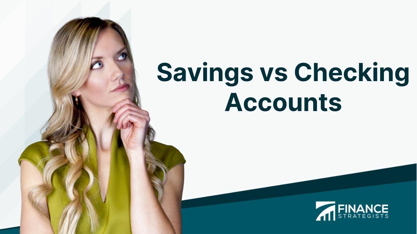 Savings vs Checking Accounts | Finance Strategists