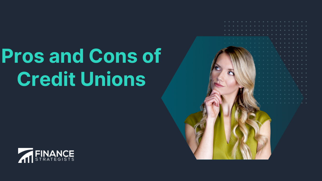 Pros and Cons of Credit Unions | How They Work & How to Join