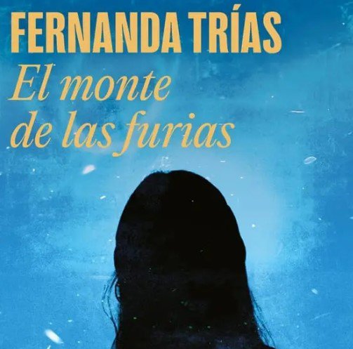 Fernanda Trías presenta El monte de las furias, su novela más poética y ...