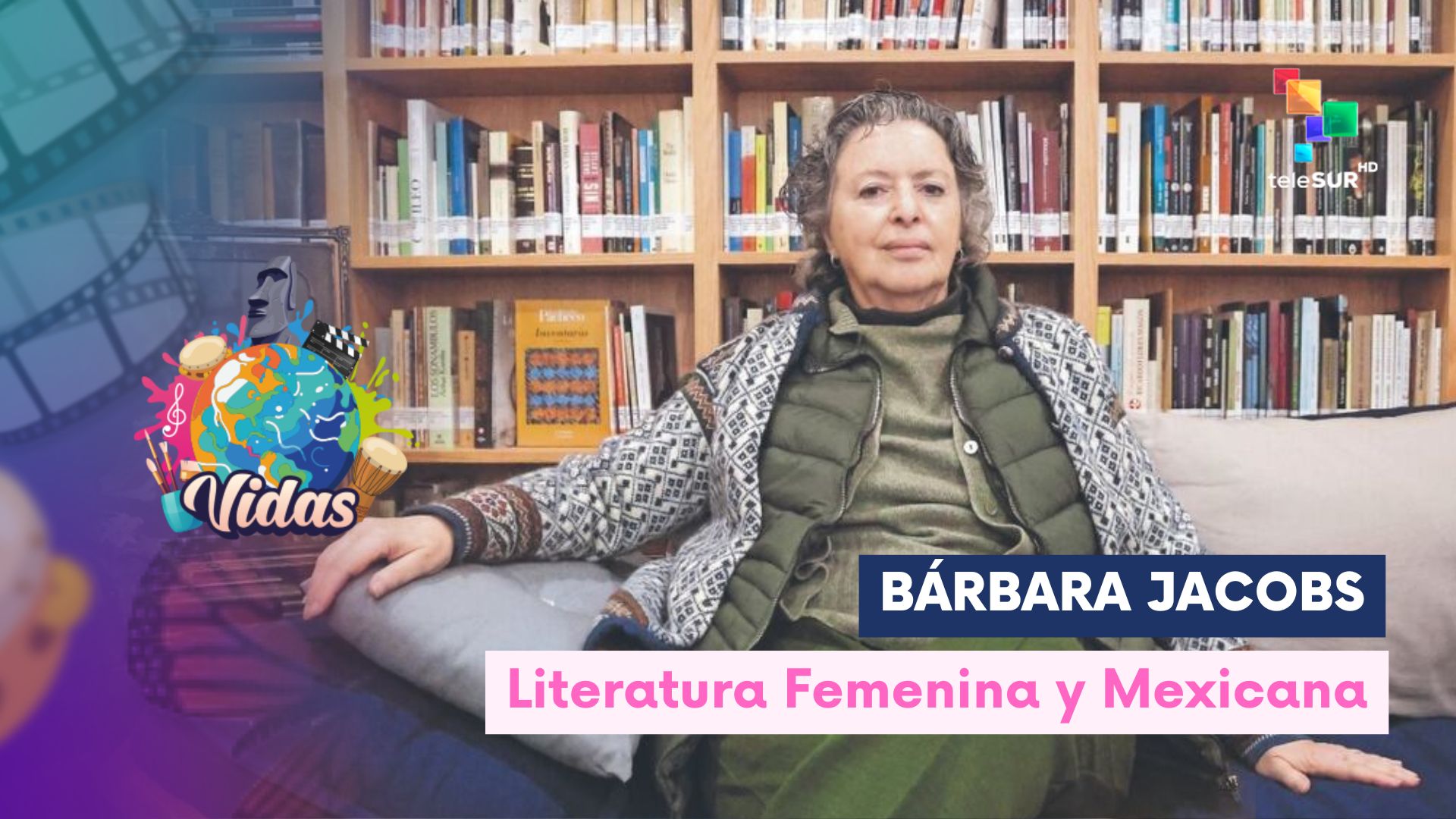 Bárbara Jacobs: Literatura Femenina y mexicana