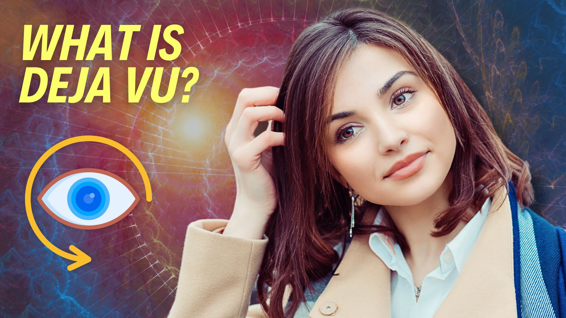 What Causes Déjà Vu? 7 Theories Explaining Why It Happens