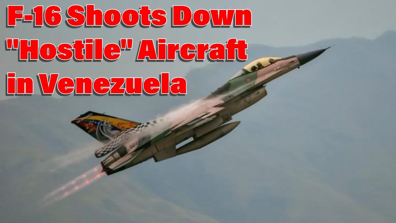 Revisiting the Incident: F-16 Shoots Down 'Hostile' Aircraft in Venezuela