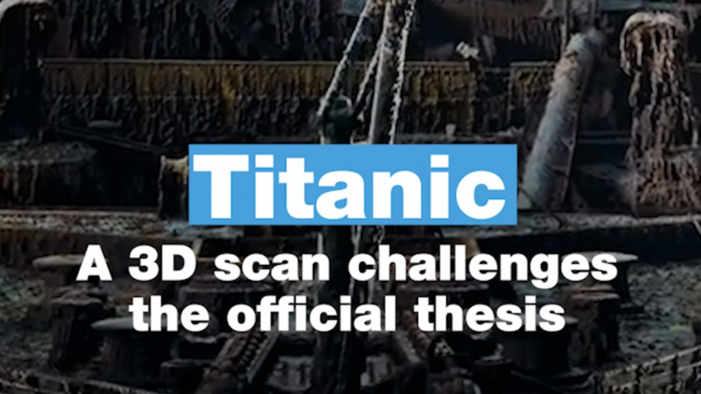 Titanic: 3D scan challenges the official thesis
