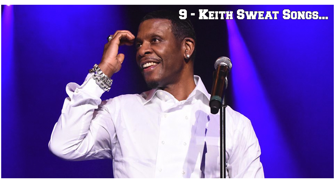 9 Keith Sweat Songs That Showcase His Songwriting Genius.
