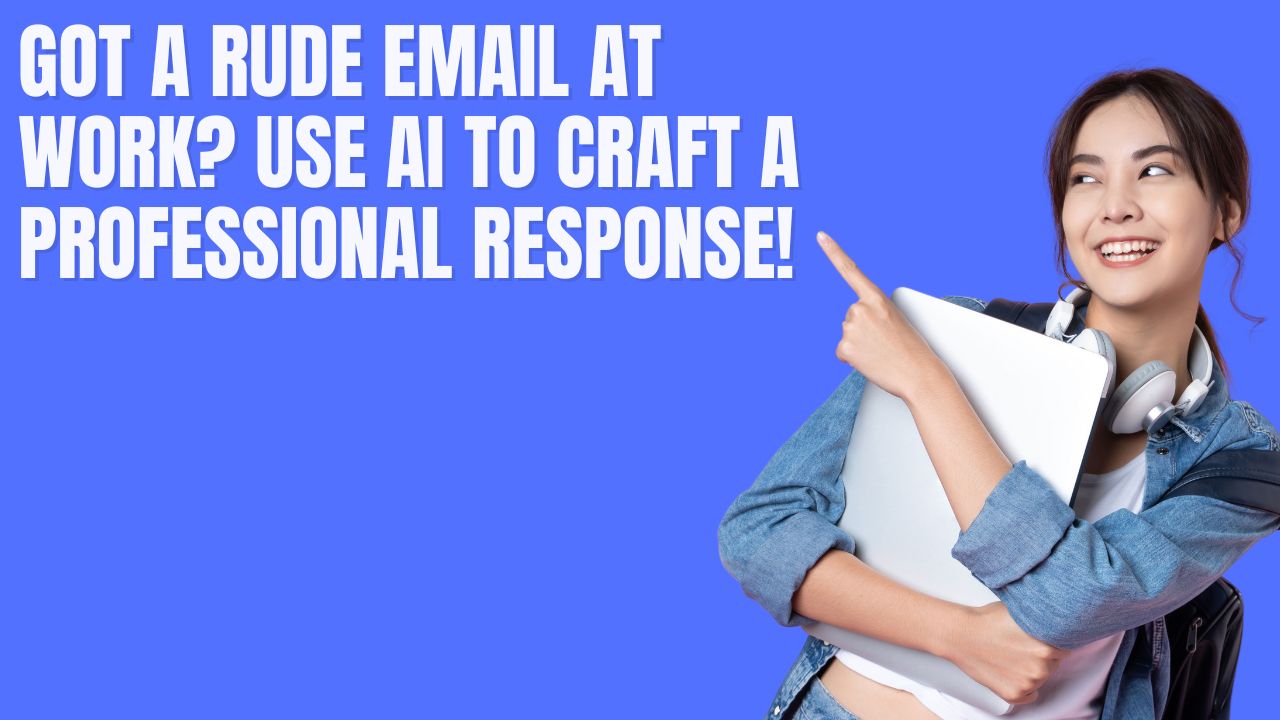 AI Response Tips for Rude Work Emails - Stay Professional Under Pressure!