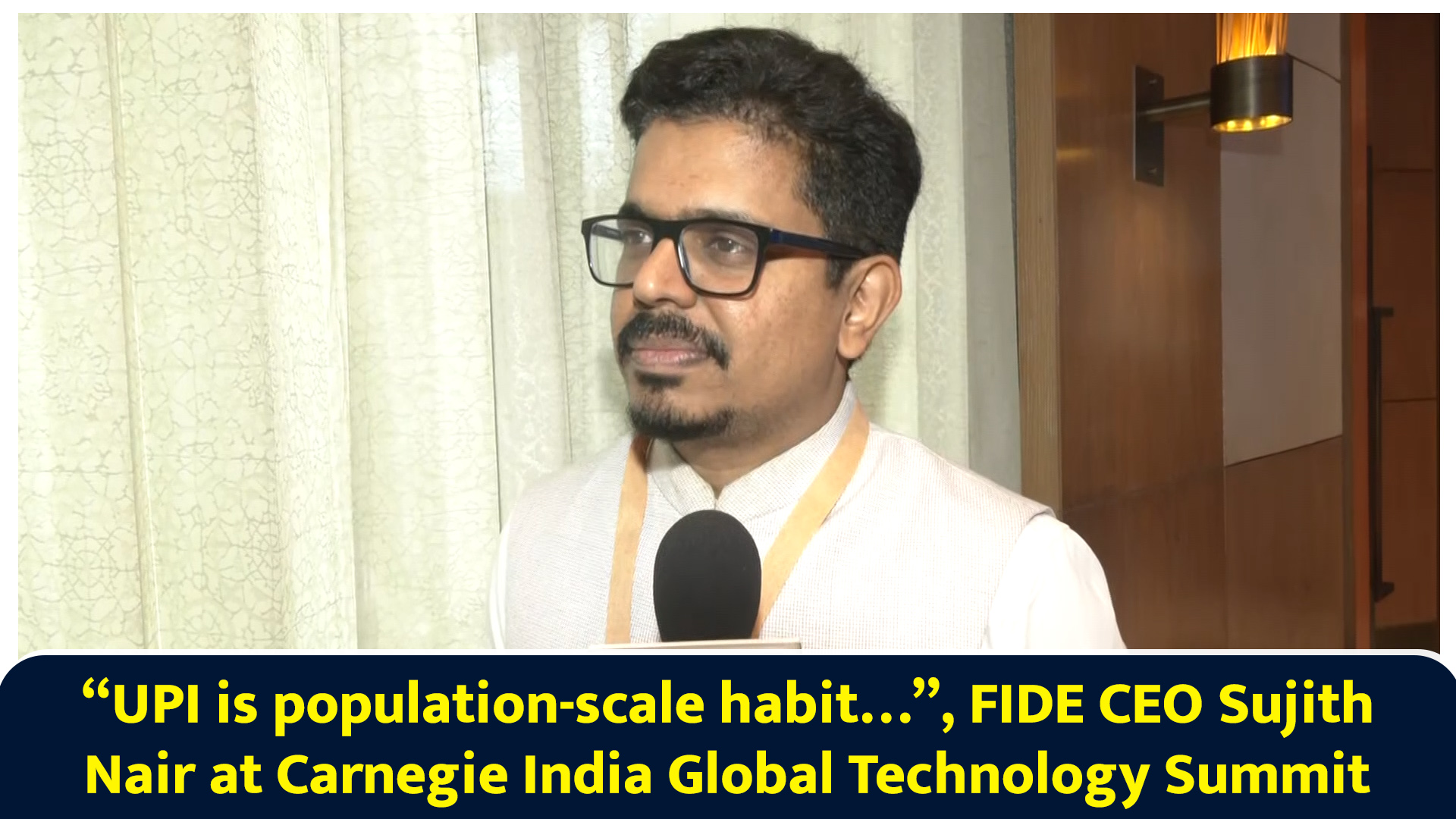 “UPI is population-scale habit…”, FIDE CEO Sujith Nair at Carnegie India Global Technology Summit