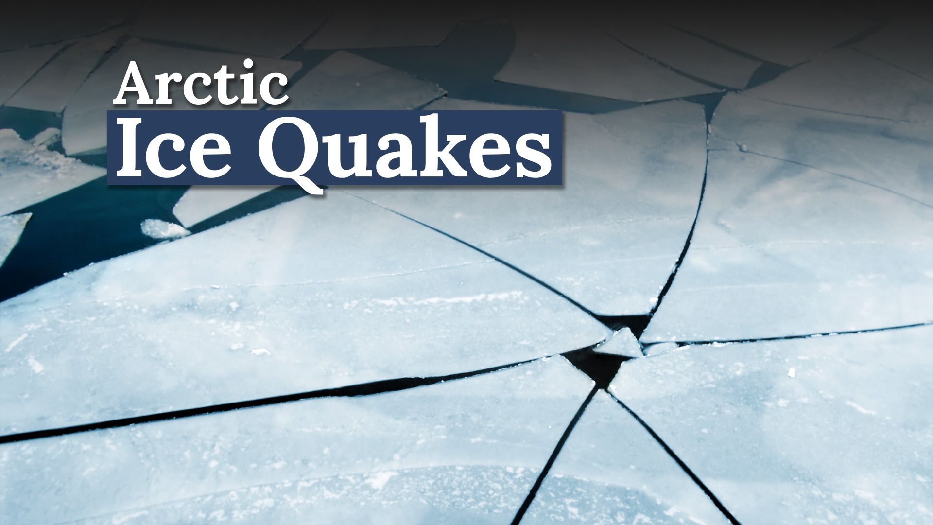 Never-Seen-Before "Ice Quakes" Are Revealing An Arctic Secret