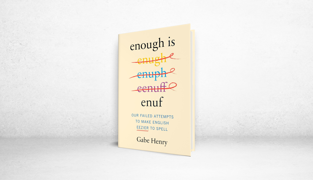 ‘Enough Is Enuf’ Review: A Dream of Simpler Spelling