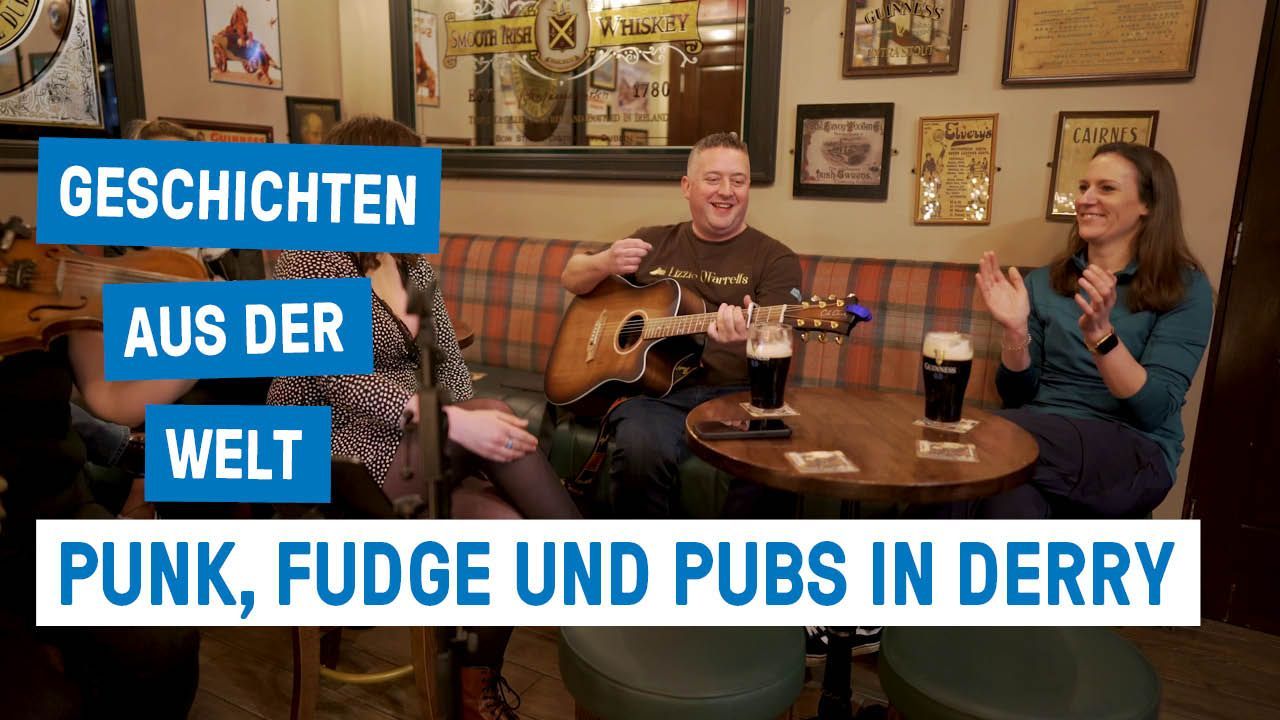 Punk, Fudge und Pubkultur in Derry! - Geschichten aus der Welt