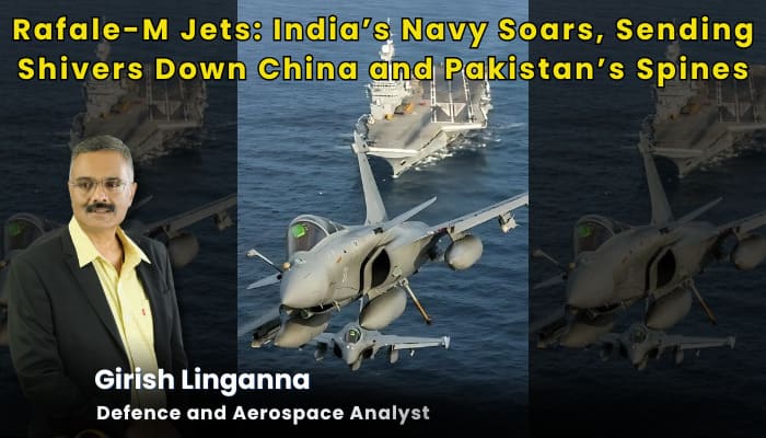 Rafael-M Jets: India's Navy soars, sending shivers down China and ...
