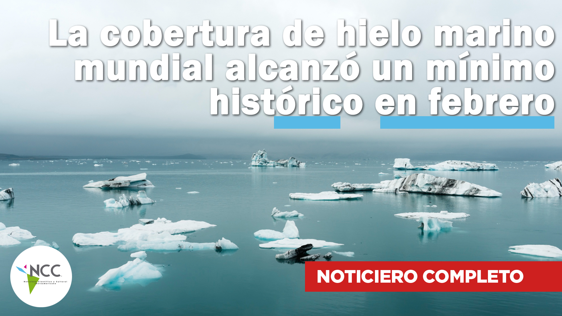La cobertura de hielo marino mundial alcanzó un mínimo histórico en ...